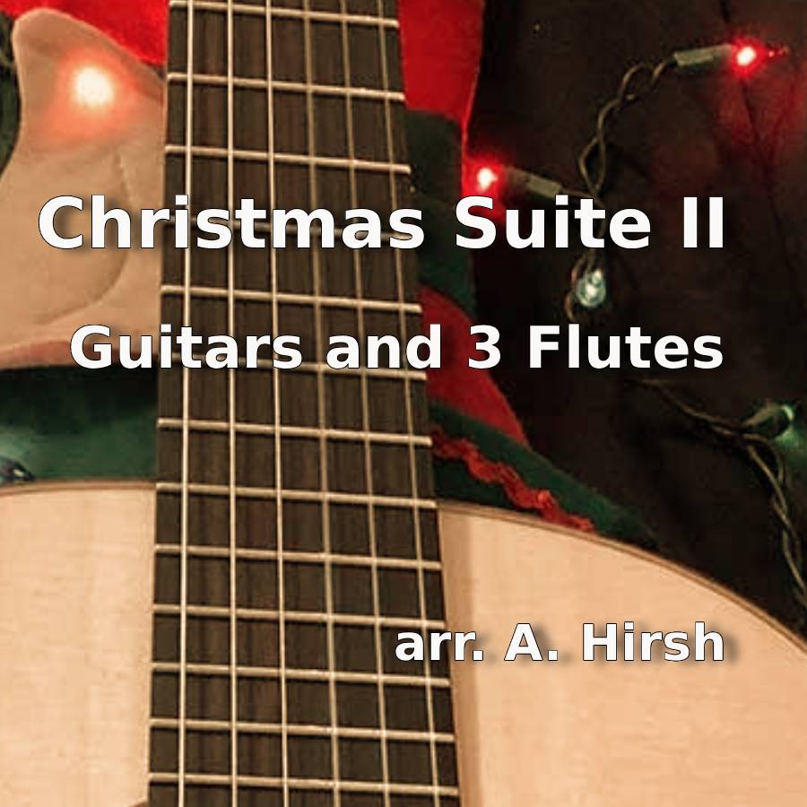 Christmas Suite II for guitars and 3 flutes (or other treble instruments)